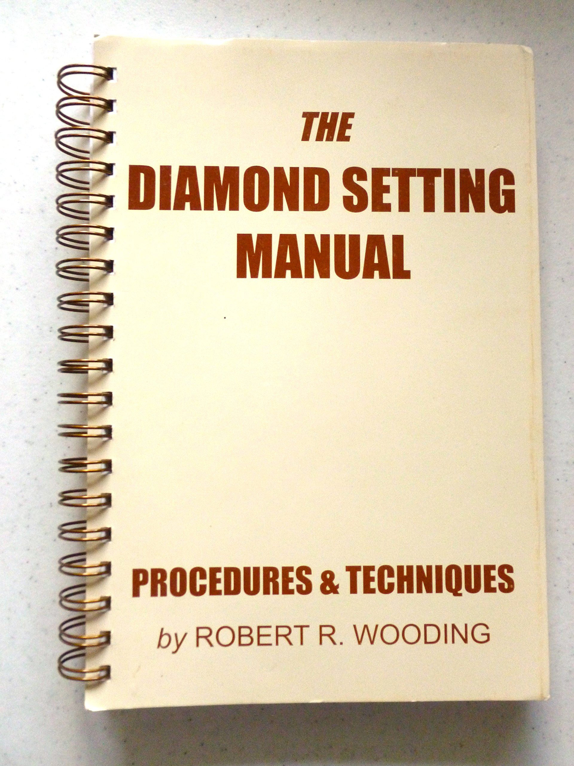 The Diamond Setting Manual of Procedures & Techniques by Robert R ...