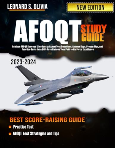 AFOQT 2023-2024 STUDY GUIDE: Achieve AFOQT Success Effortlessly: Expert ...