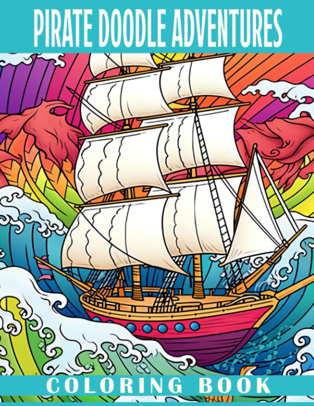 Pirate Doodle Adventures: A Swashbuckling Coloring Book for Young ...