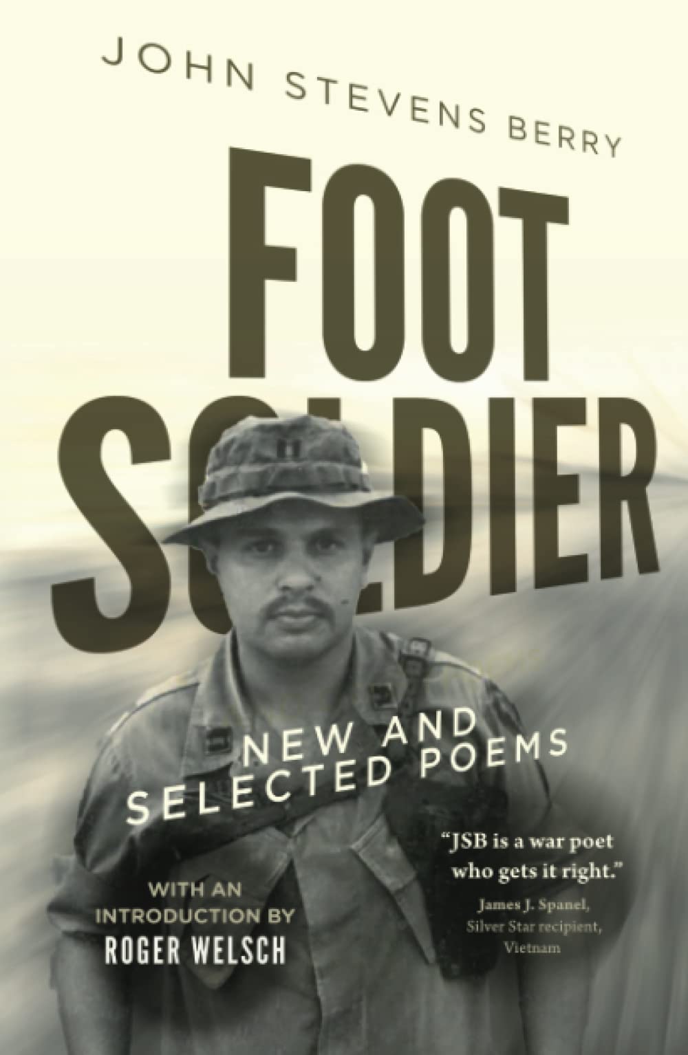 Foot Soldier: New and Selected Poems by John Stevens Berry | Goodreads
