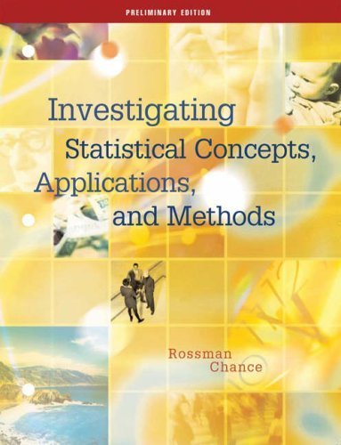 Investigating Statistical Concepts, Applications and Methods, Preliminary Edition 1st edition by ...