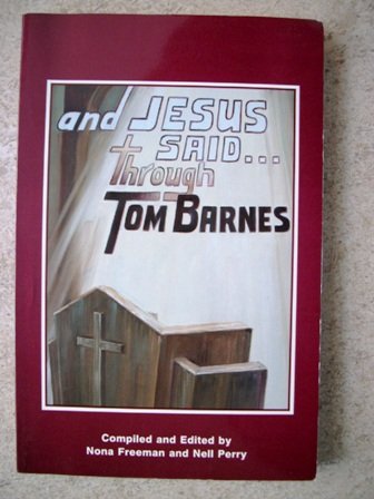And Jesus Said...through Tom Barnes by T.W. Barnes | Goodreads