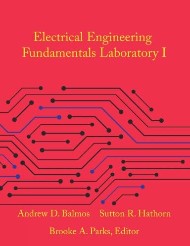 Electrical Engineering Fundamentals Laboratory I by Andrew Balmos | Goodreads