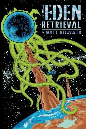 The Eden Retrieval by Matt Howarth (2011-11-19) by Matt Howarth | Goodreads