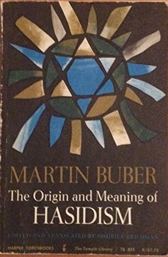 The Origin and Meaning of Hasidim by Martin Buber | Goodreads