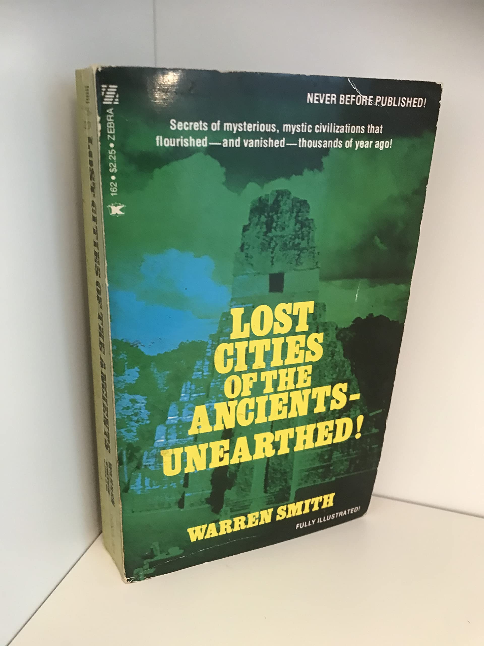 Lost Cities of the Ancients Unearthed by Warren Smith | Goodreads