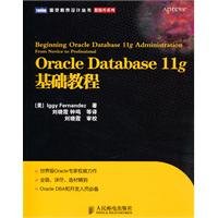 Oracle Database 11g-based tutorial by (MEI )FEI ER NAN DE SI LIU XIAO XIA ZHONG MING DENG YI ...