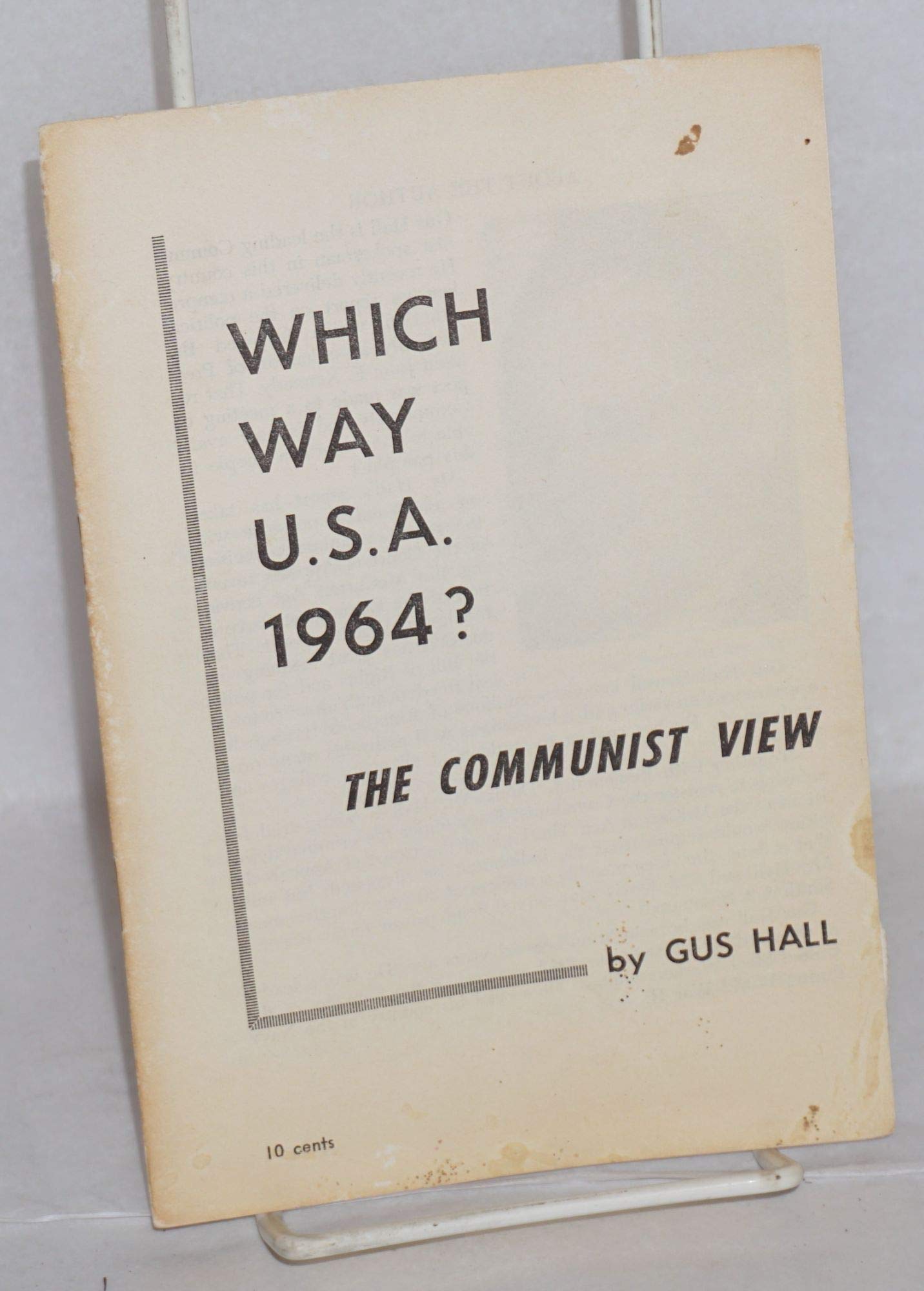 Which Way U.S.A. 1964? The Communist View by Gus Hall | Goodreads