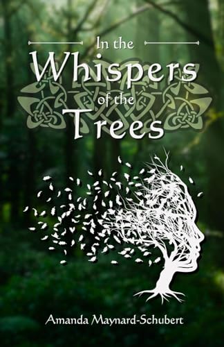 In the Whispers of the Trees by Amanda Maynard-Schubert | Goodreads