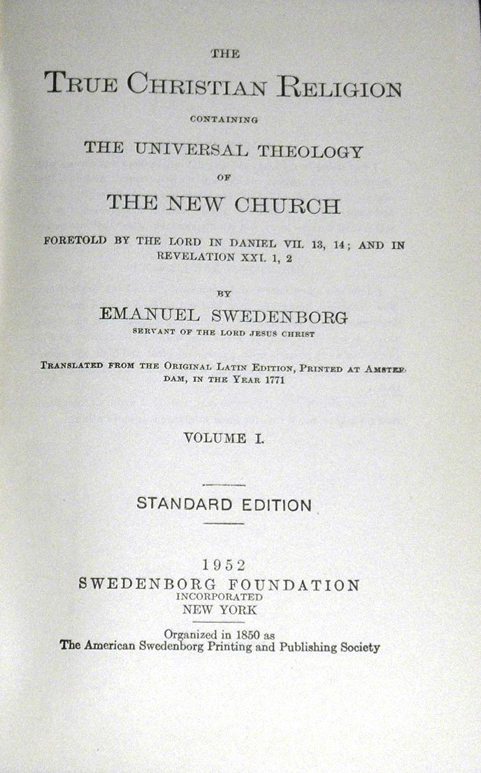 THE TRUE CHRISTIAN RELIGION: CONTAINING THE UNIVERSAL THEOLOGY OF THE ...
