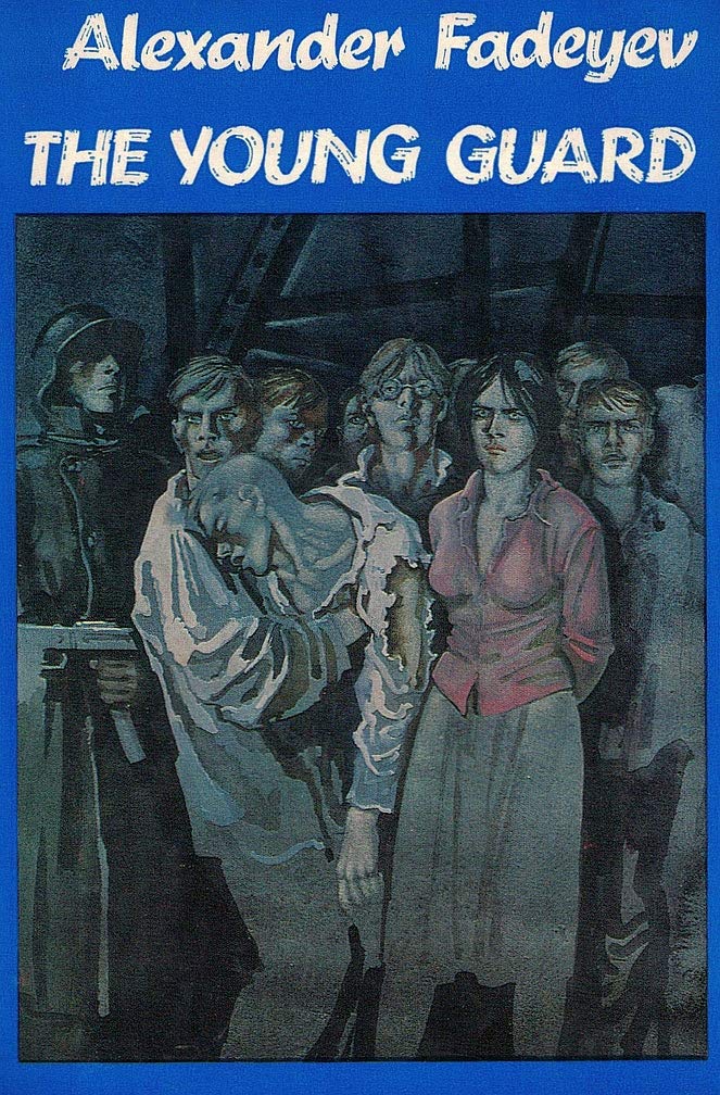 The Young Guard, A Novel: Book Two by Alexander Fadeyev | Goodreads