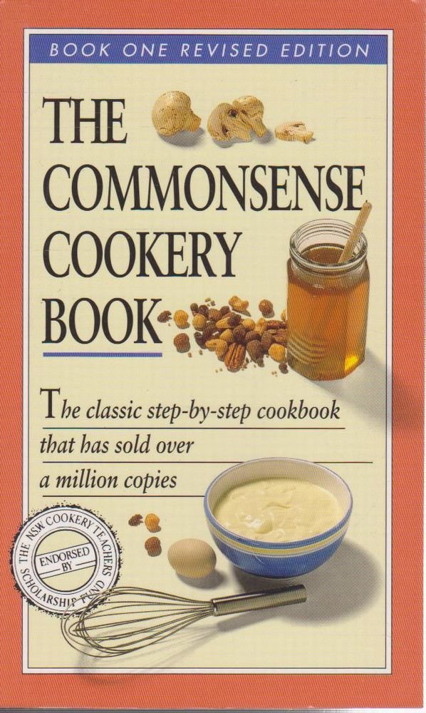 The Commonsense Cookery Book by N.S.W. Cookery Teachers' Association ...