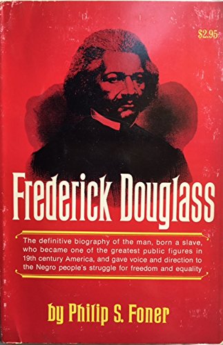 Frederick Douglass,: A biography by Philip Sheldon Foner | Goodreads