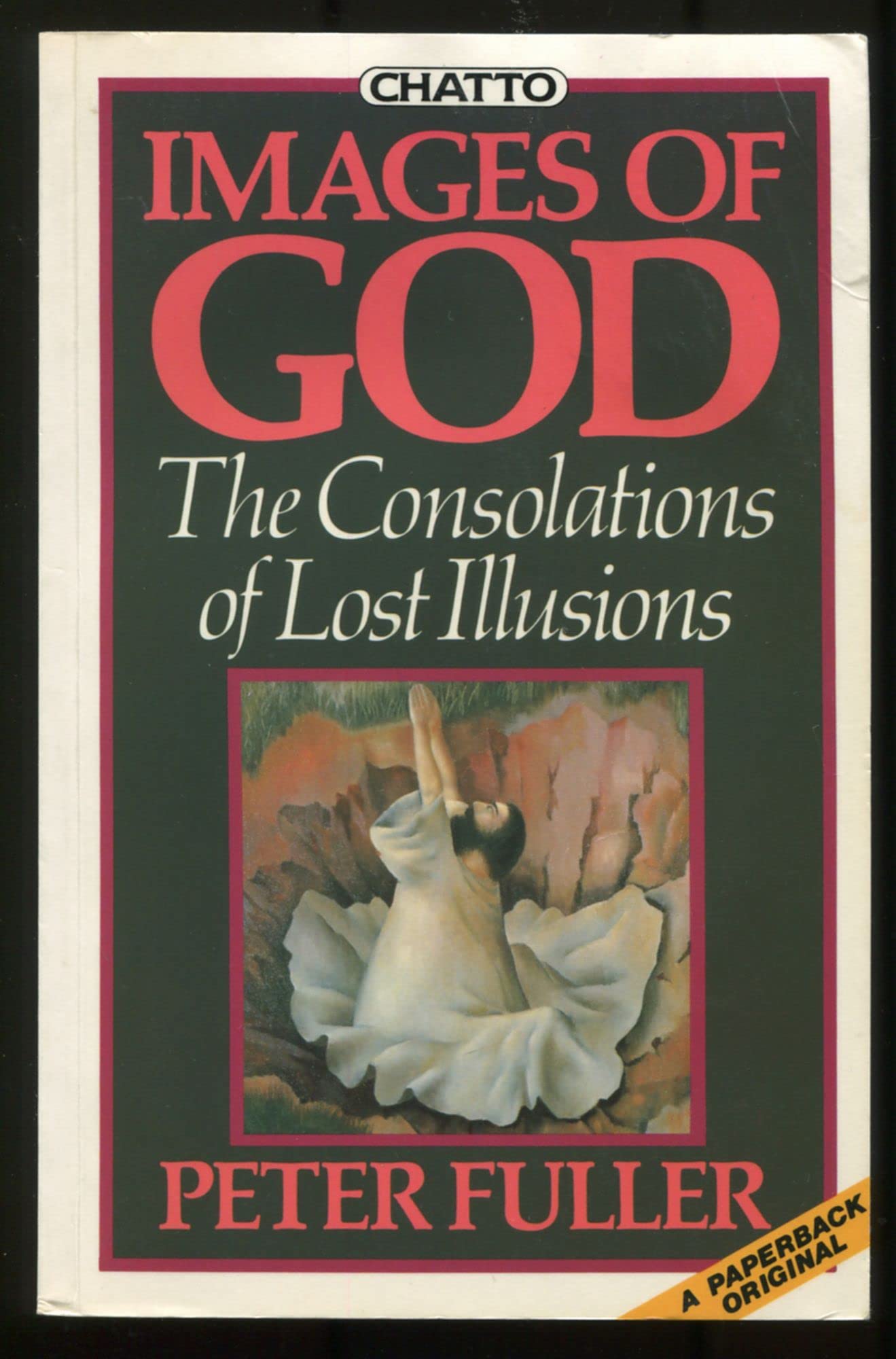 IMAGES OF GOD by Peter Fuller | Goodreads