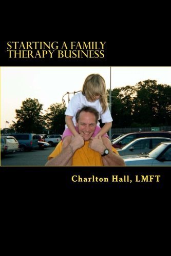 Starting a Family Therapy Business by Charlton Hall LMFT by Charlton ...