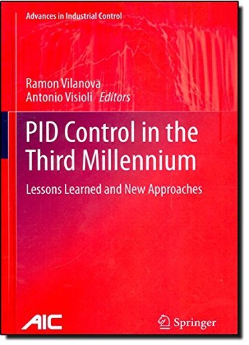 PID Control in the Third Millennium: Lessons Learned and New Approaches ...