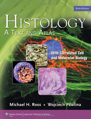 Histology: A Text and Atlas (Histology (Ross)) by Michael H. Ross ...