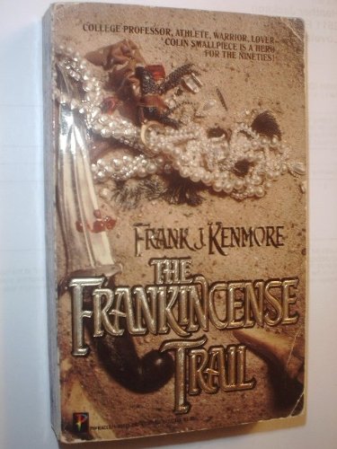 The Frankincense Trail by F.J. Kenmore | Goodreads