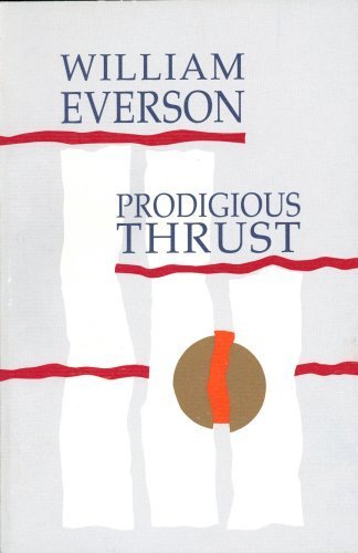 Prodigious Thrust by William Everson (1996-07-01) by William Everson ...