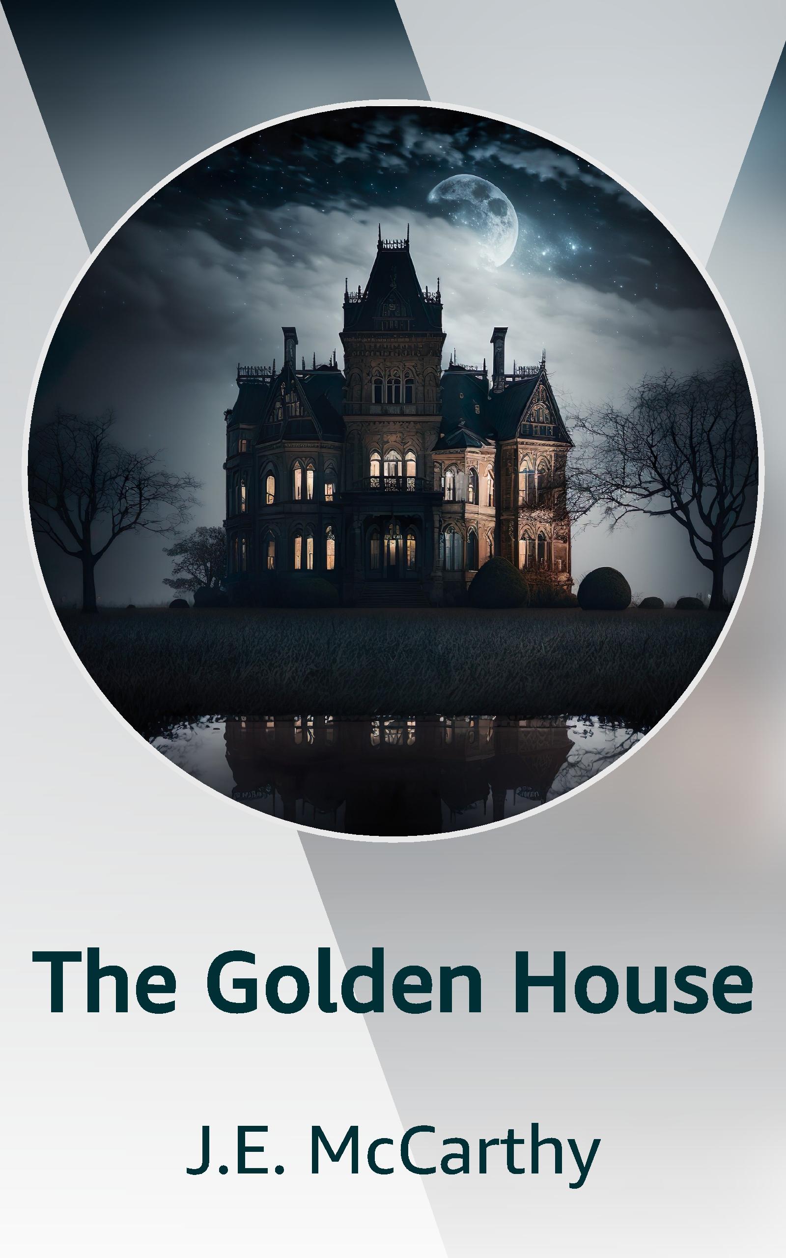 The Golden House by J.E. McCarthy | Goodreads