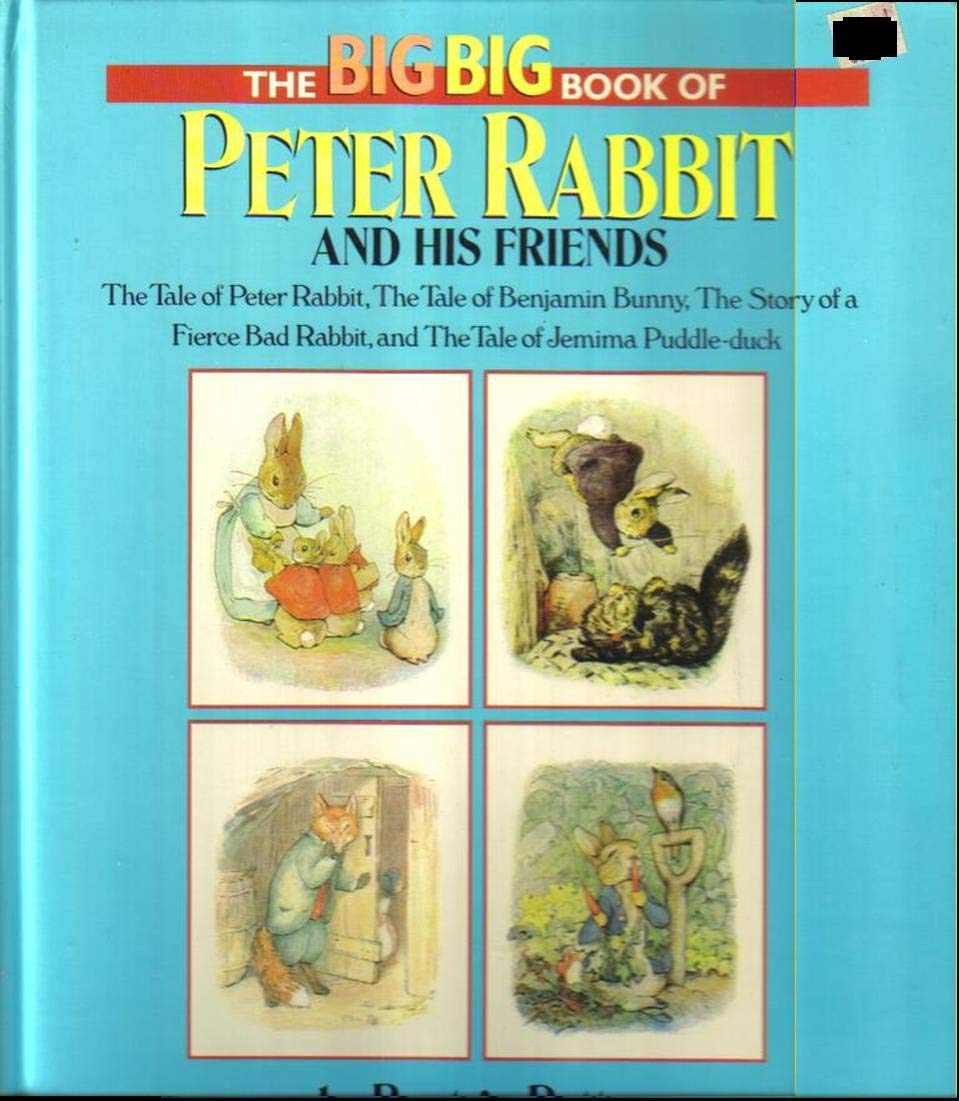 The Big Big Book of Peter Rabbit and His Friends. Four Charming Tales ...