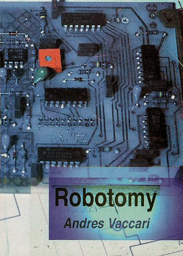 Robotomy by Andres Vaccari | Goodreads