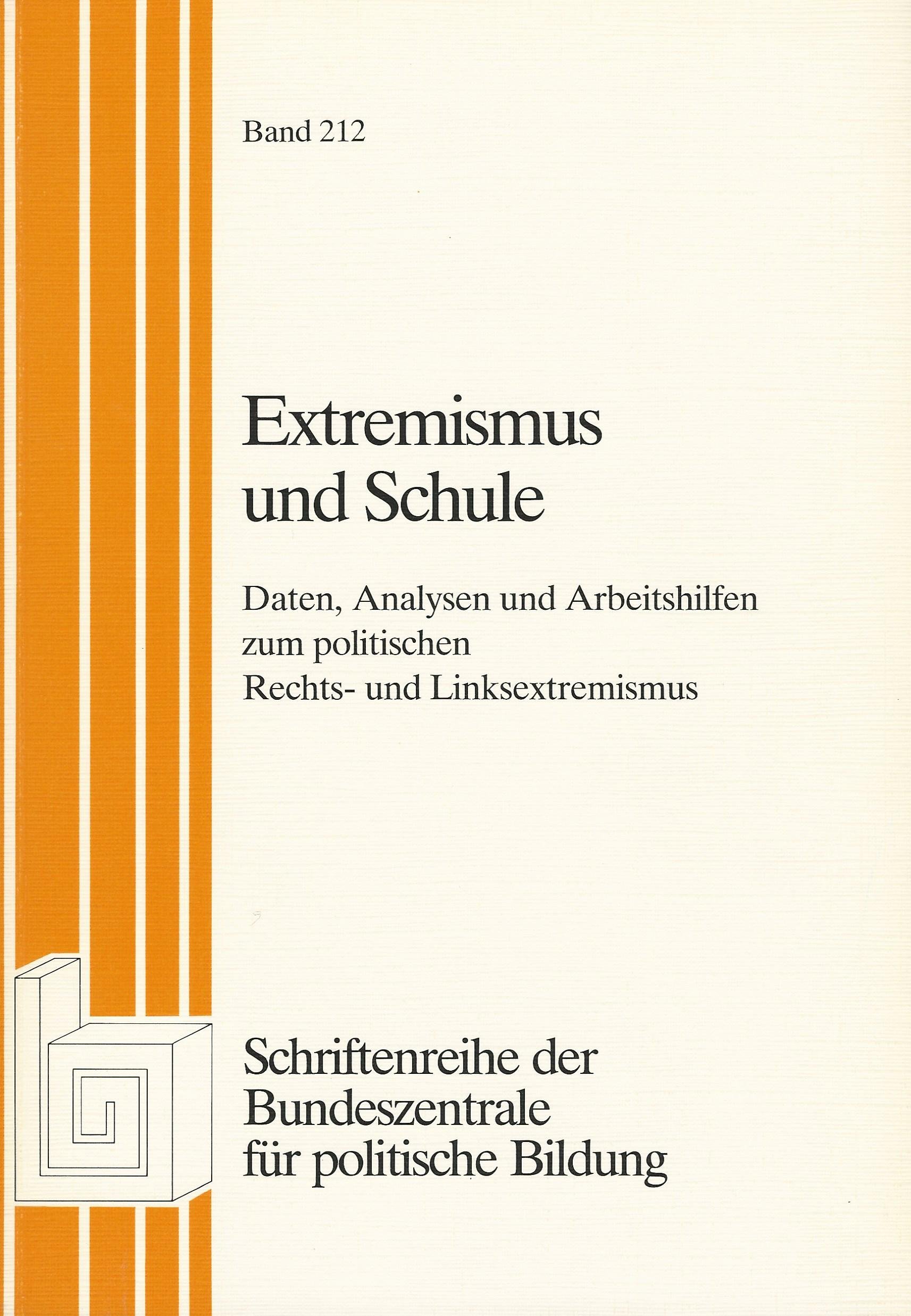 Extremismus und Schule: Daten, Analysen und Arbeitshilfen zum ...