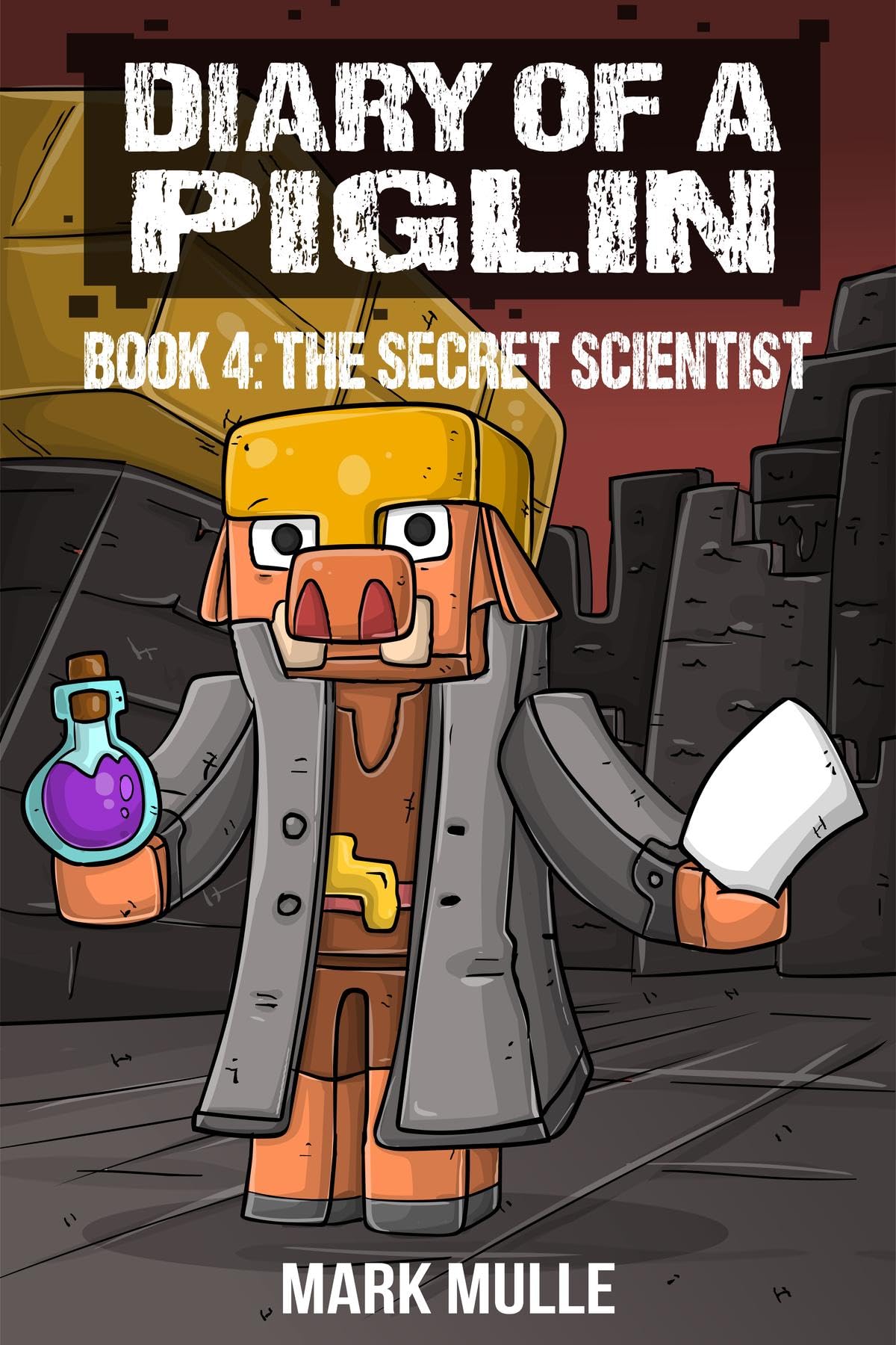 Diary of a Piglin Book 4: The Secret Scientist by Mark Mulle | Goodreads