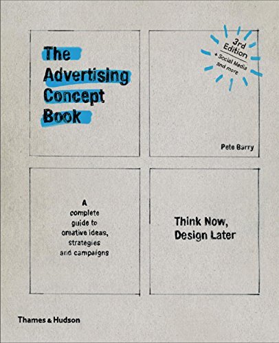 The Advertising Concept Book: Think Now, Design Later by Pete Barry ...