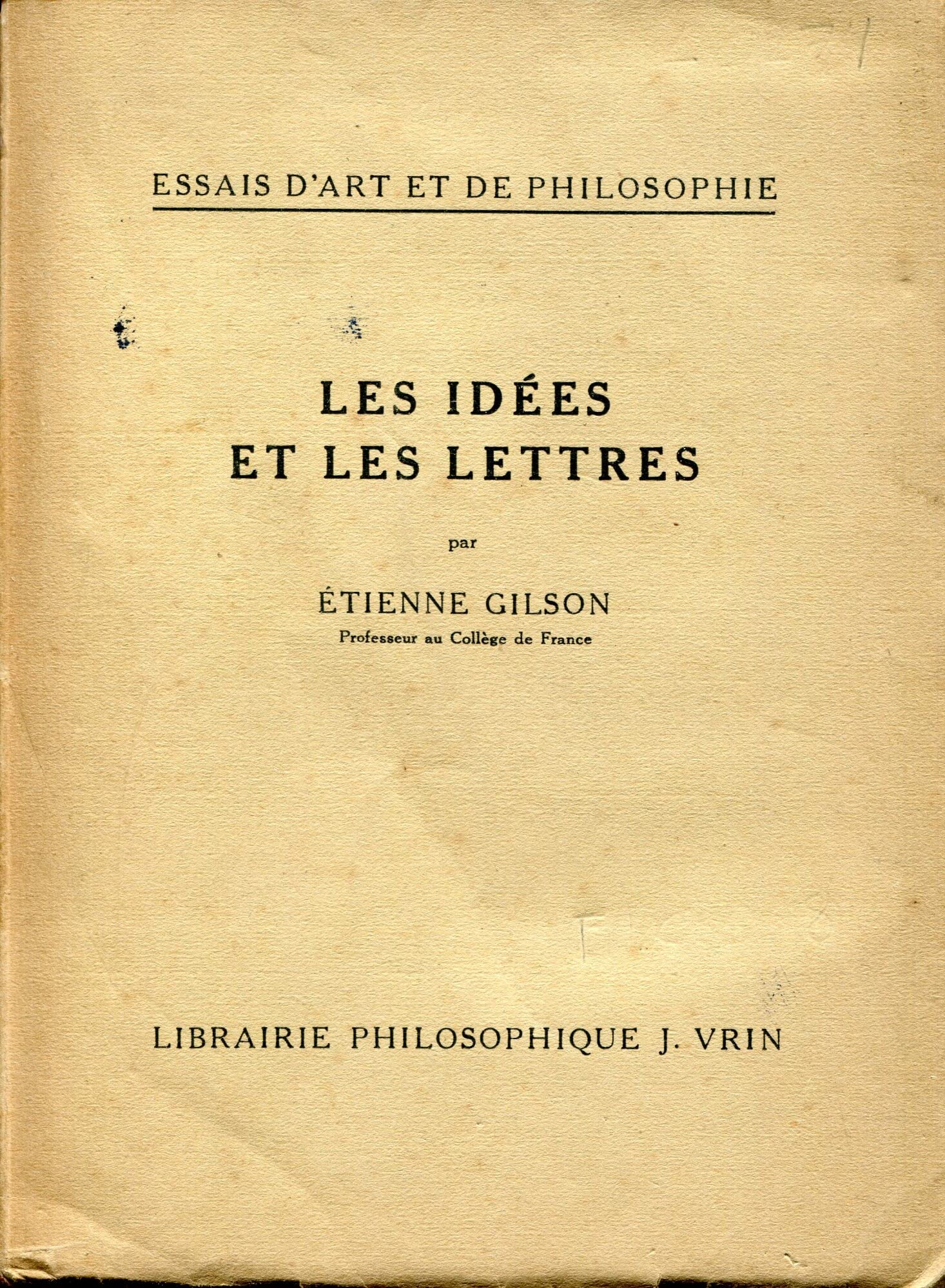Les idées et les lettres by Étienne Gilson | Goodreads