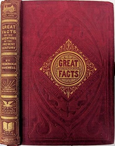 Great Facts by Frederick Collier Bakewell | Goodreads