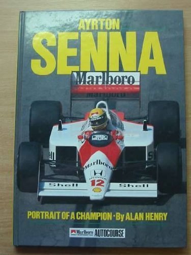 Ayrton Senna: Portrait of a Champion by A.HENRY by A.HENRY | Goodreads
