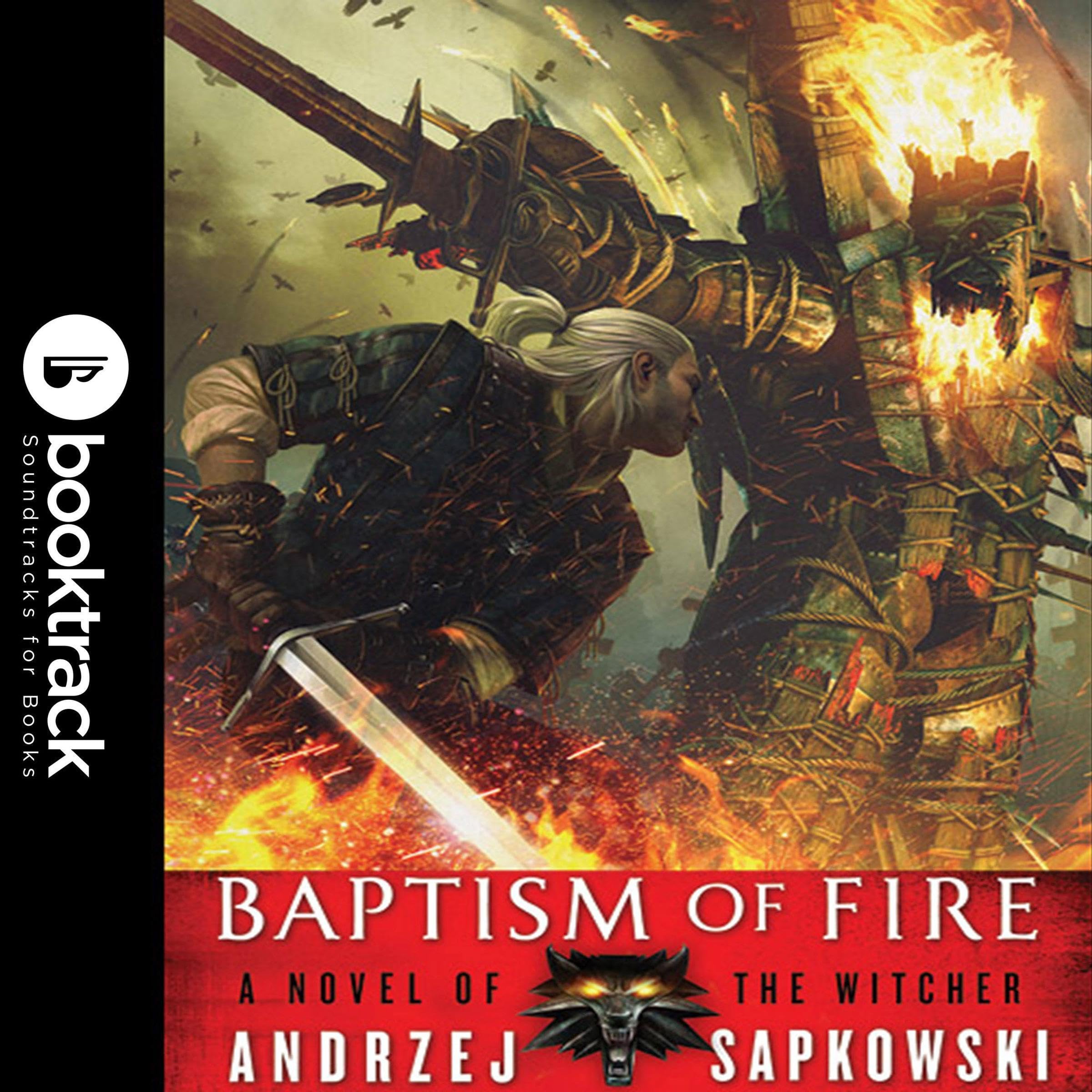 Baptism of Fire: Booktrack Edition by Andrzej Sapkowski | Goodreads
