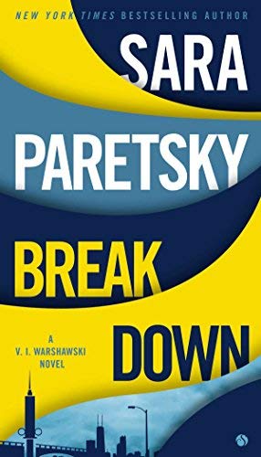 Breakdown: A V.I. Warshawski Novel by Sara Paretsky by Sara Paretsky ...