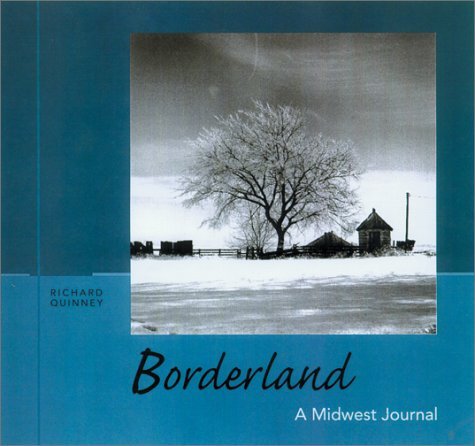 Borderland: A Midwest Journal by Richard Quinney by Richard Quinney ...