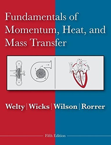 Fundamentals of Momentum, Heat and Mass Transfer By Welty, James R ...