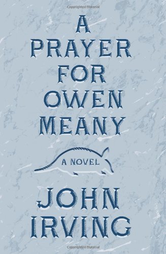 (A Prayer for Owen Meany) [By: Irving, John] [Sep, 2013] by John Irving ...