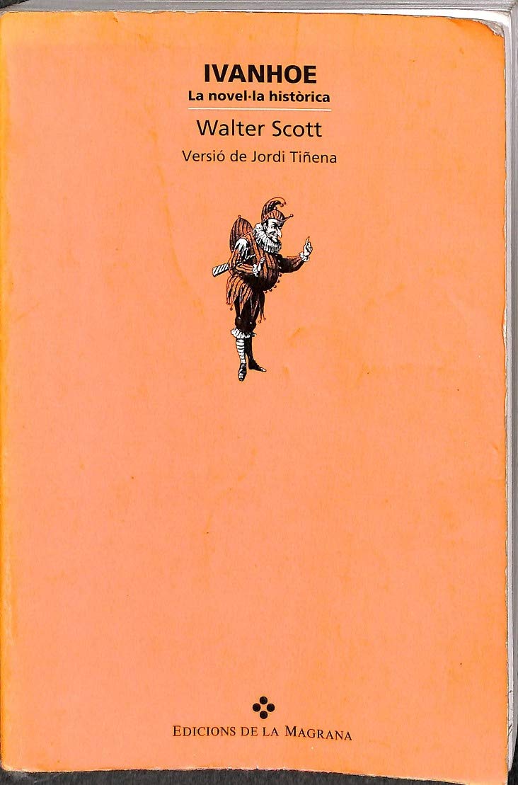 Ivanhoe.La novel.La historica by Walter Scott | Goodreads