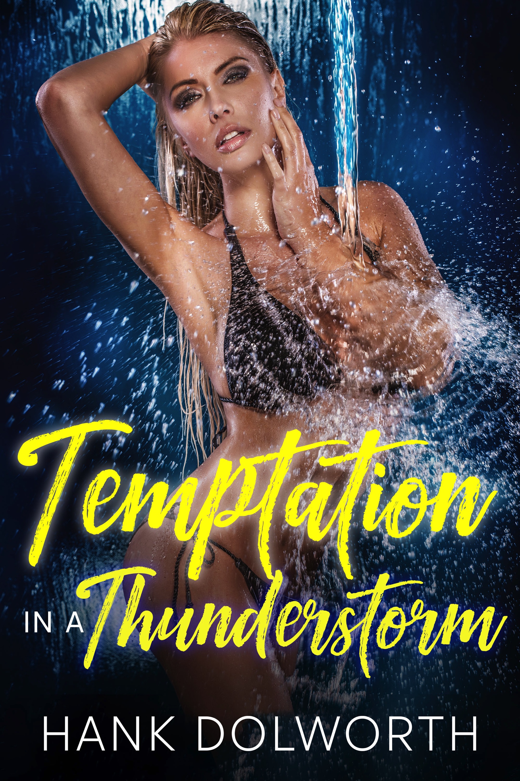 Temptation in a Thunderstorm: A sexy sticky short story by Hank ...