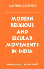 Modern Religious and Secular Movements in India by Aleyamma Zachariah ...