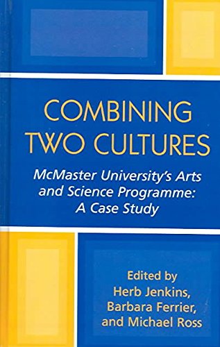 [(Combining Two Cultures : McMaster Universitys Arts and Science ...