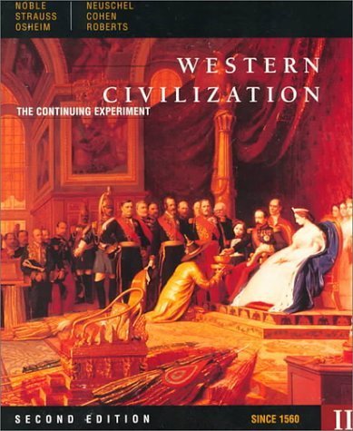 Western Civilization: The Continuing Experiment Since 1560 by Thomas F ...