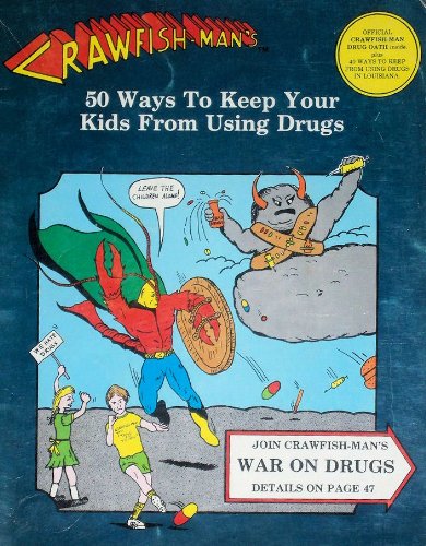 Crawfish: Man's Fifty Ways to Keep Your Kids from Using Drugs by Tim ...