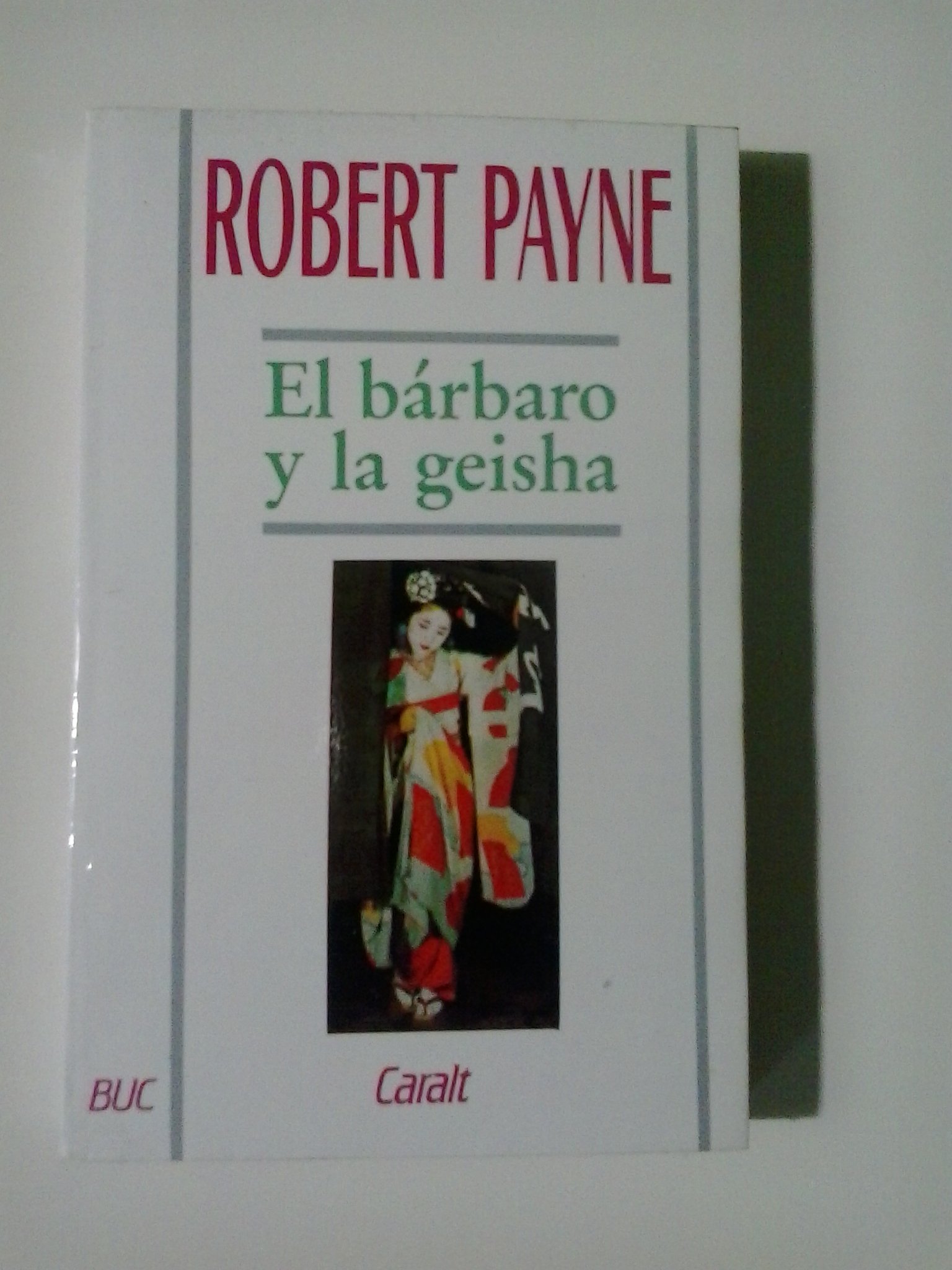 Barbaro y la geisha, el by Robert Payne | Goodreads
