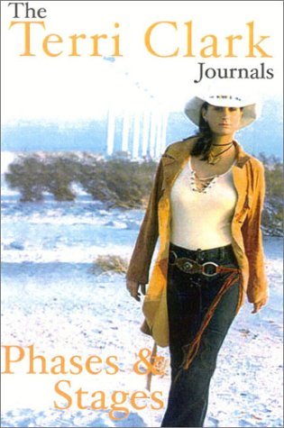 Phases and Stages: The Terri Clark Journals [With Flaps] by Terri Clark ...