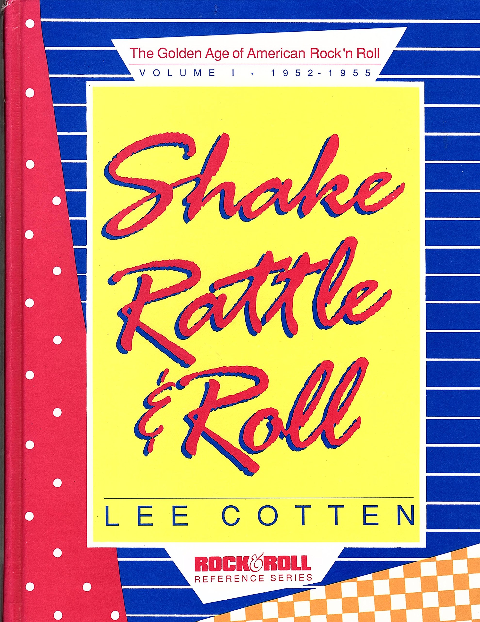 Shake, Rattle & Roll: The Golden Age of American Rock 'n Roll Vol. 1 ...