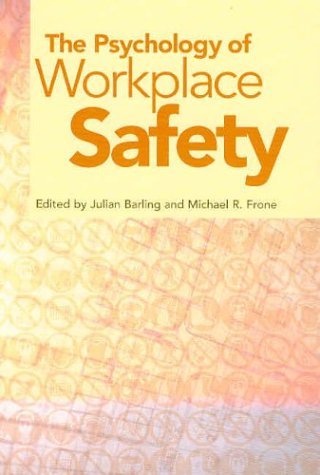 The Psychology of Workplace Safety (2004-01-01) by Julian Barling ...