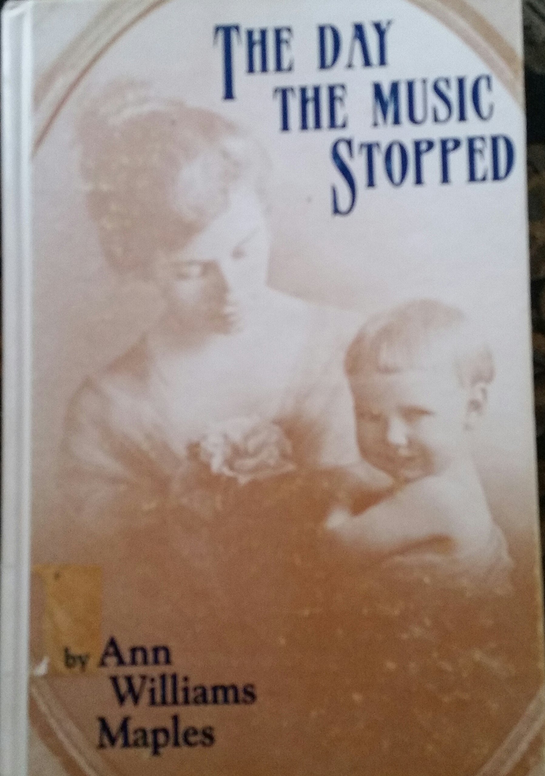 Day the Music Stopped by Ann William Maples | Goodreads
