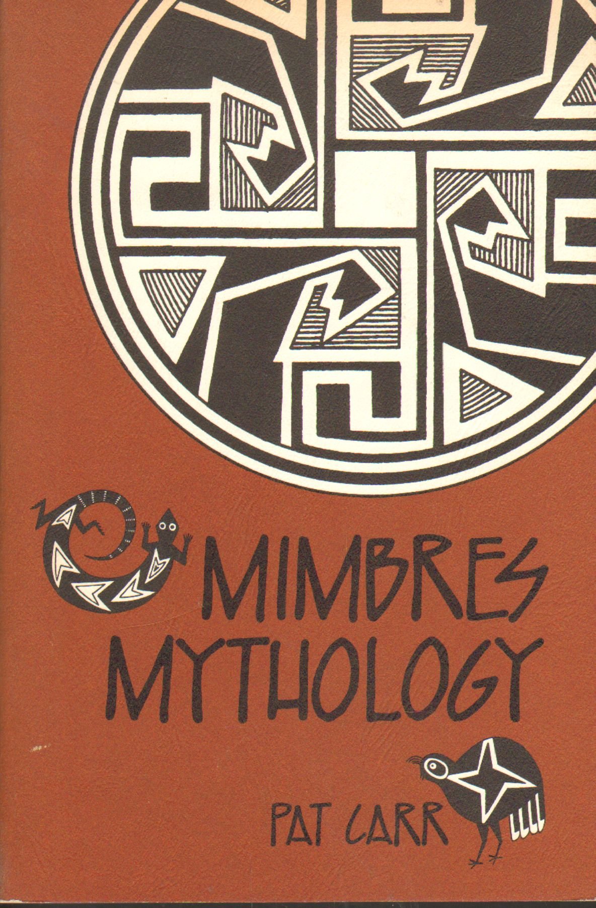 Mimbres Mythology by Pat Carr | Goodreads