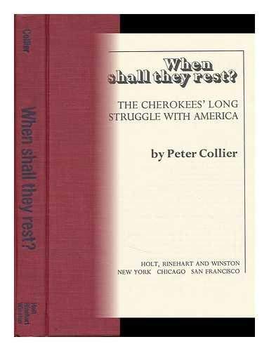 When Shall They Rest? The Cherokees' Long Struggle with America by ...